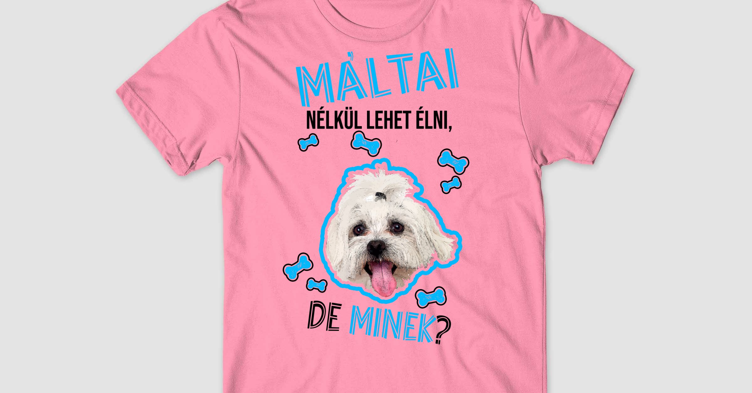 Lehet Élni de Mindek - Máltai Selyemkutya Póló - Máltai Selyemkutya ...